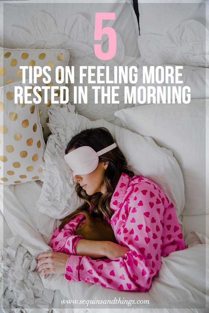 5 Tips To Help You Feel More Rested In The Morning | Alyson Haley